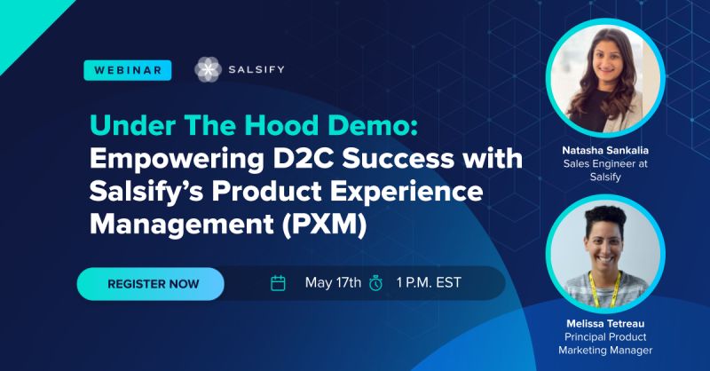 Empowering D2C Success with Salsify’s Product Experience Management (PXM)